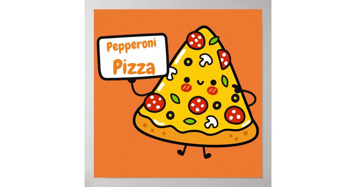 Funny pepperoni pizza orange colorful cute kids poster | Zazzle