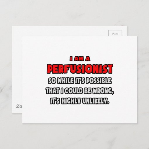 Funny Perfusionist .. Highly Unlikely Postcard | Zazzle