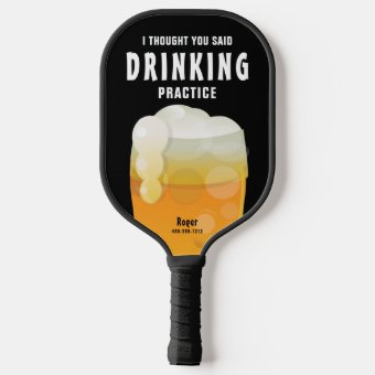Funny Personalized Drinking Beer Pickleball Paddle | Zazzle