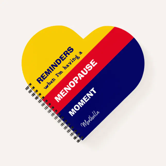 Funny Personalized REMINDERS MENOPAUSE MOMENT Notebook | Zazzle