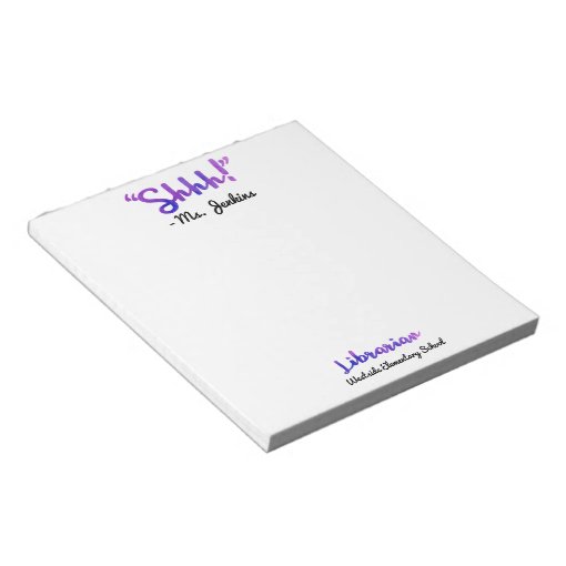 Funny Personalized Shhh! School Librarian Quote Notepad | Zazzle