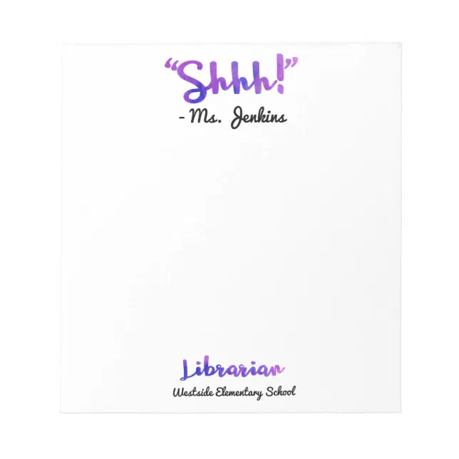 Funny Personalized Shhh! School Librarian Quote Notepad | Zazzle