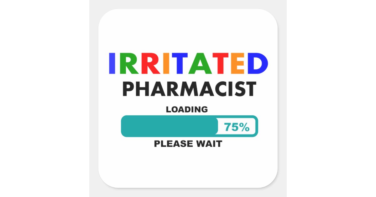 Funny Pharmacist Loading T-Shirts Square Sticker | Zazzle