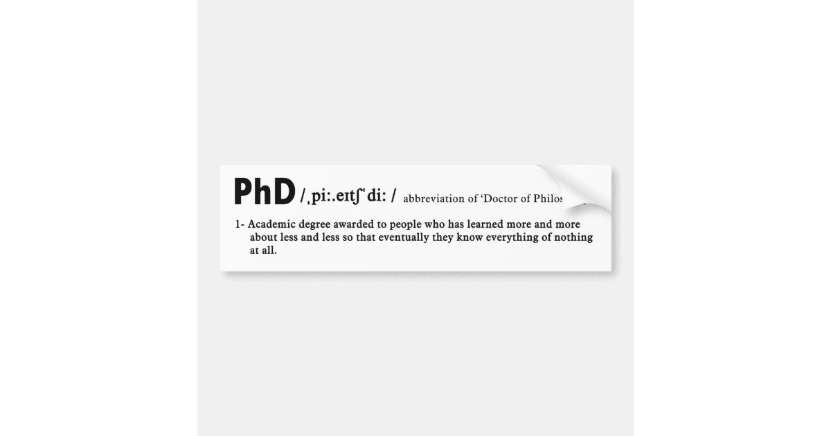 funny phd definition bumper sticker | Zazzle