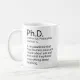 Funny PhD Definition Dictionary, Cool PhD Coffee Mug | Zazzle
