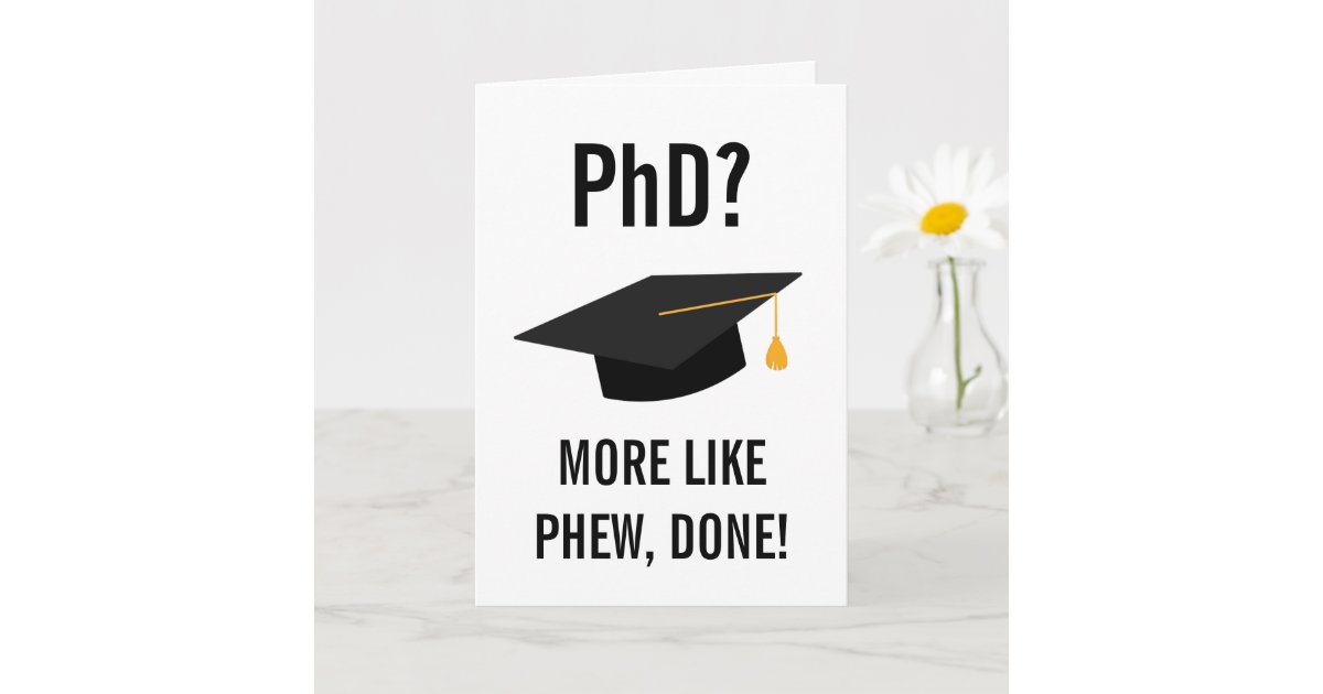 funny phd graduation cards | Zazzle