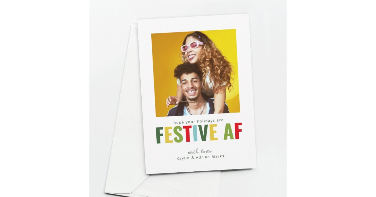Funny Photo Christmas Card Festive AF | Zazzle