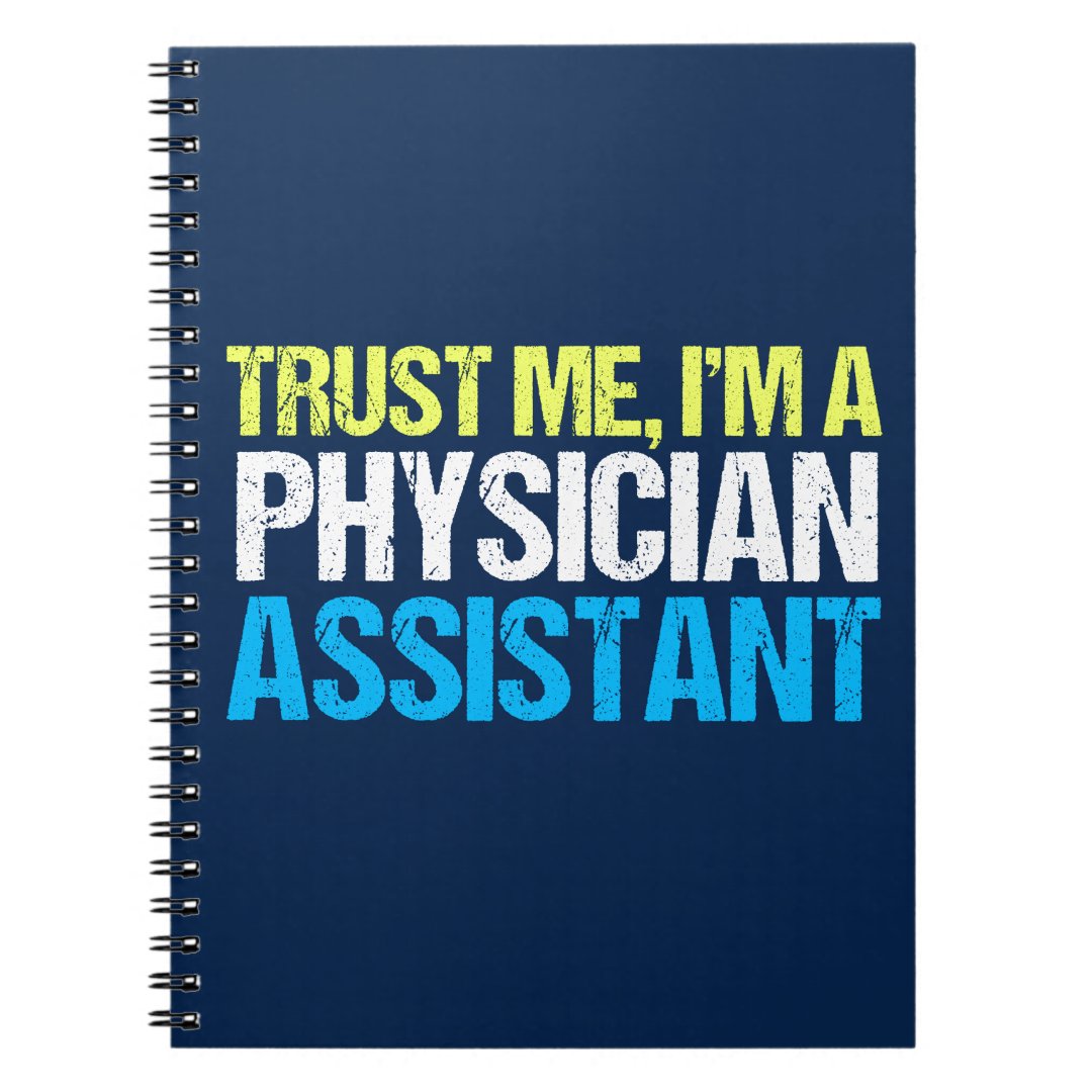 Funny Physician Assistant Notebook | Zazzle