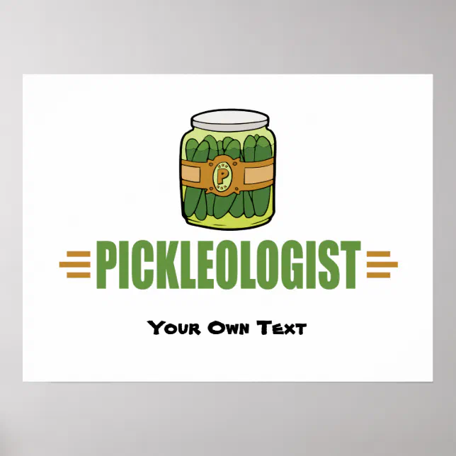 Funny Pickle Lovers Title PICKLEOLOGIST Poster | Zazzle