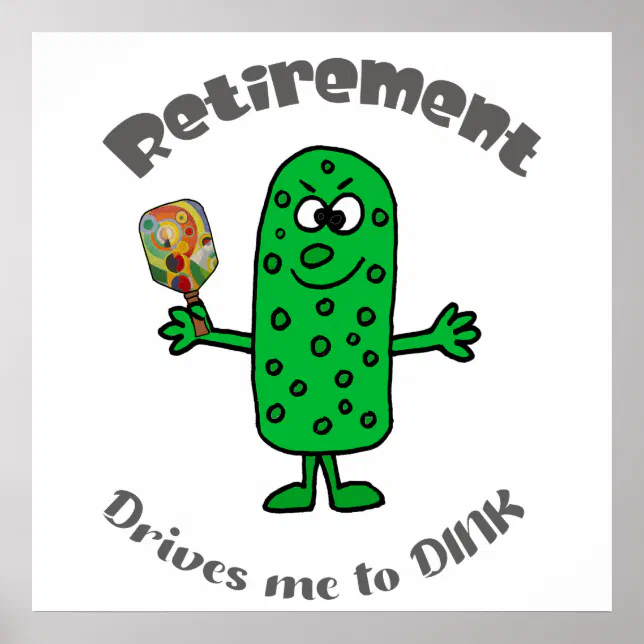 Funny Pickle Pickleball Player Retirement Cartoon Poster | Zazzle