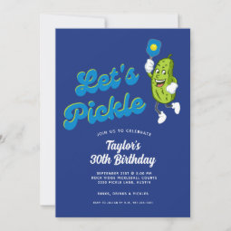 Funny Pickle Playing Pickleball Birthday Party Invitation | Zazzle