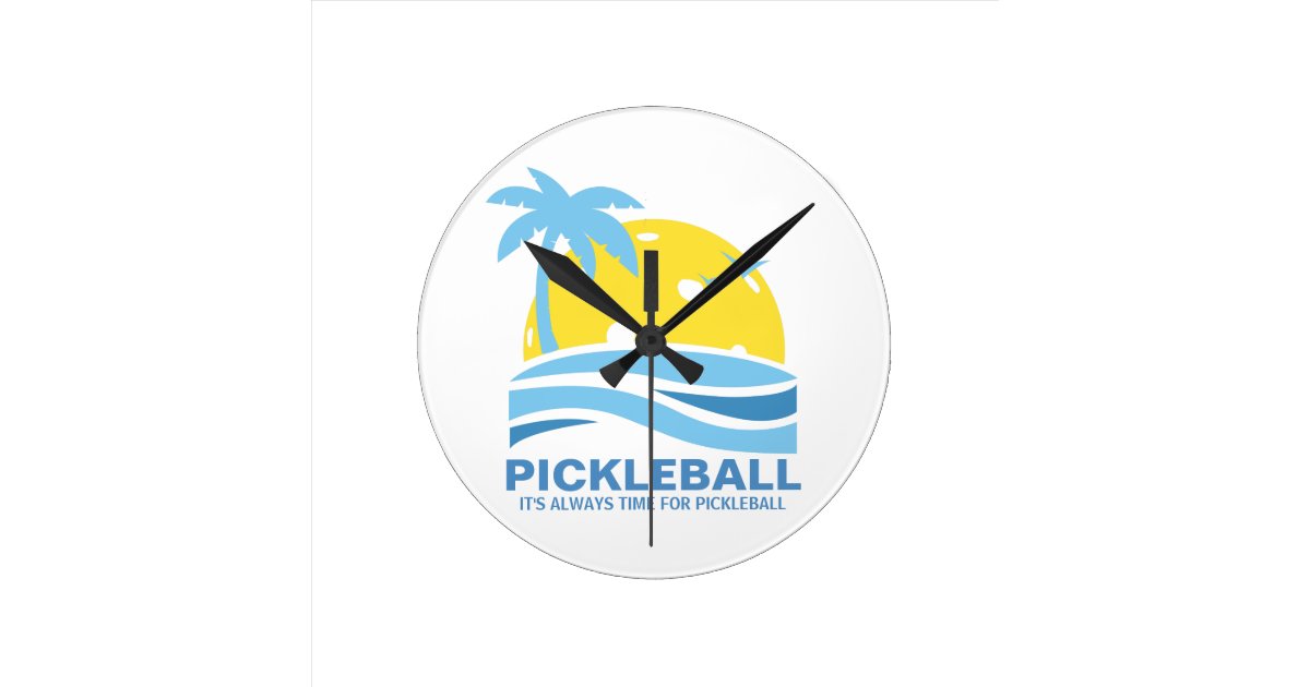 Funny Pickleball Gift Always Time For Pickleball Round Clock | Zazzle