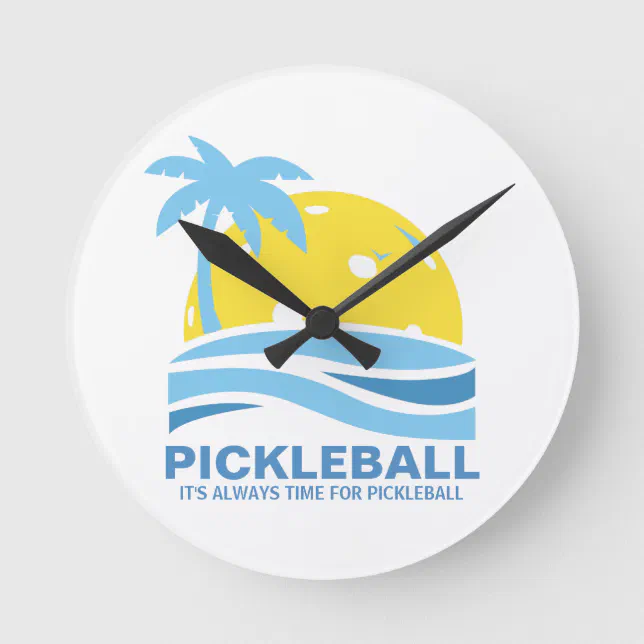 Funny Pickleball Gift Always Time For Pickleball Round Clock | Zazzle