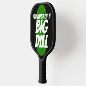 FUNNY PICKLEBALL PADDLES BIG DILL | Zazzle
