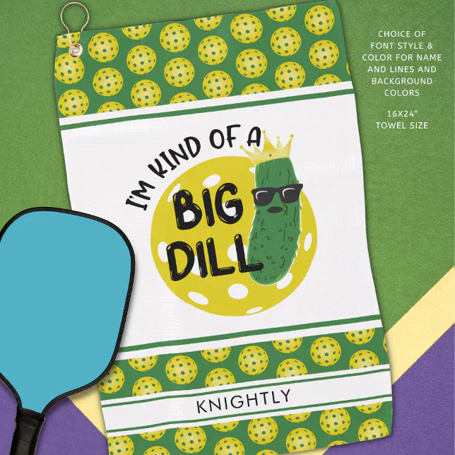 Funny Pickleball Pickle I'M KIND OF A BIG DILL Golf Towel | Zazzle