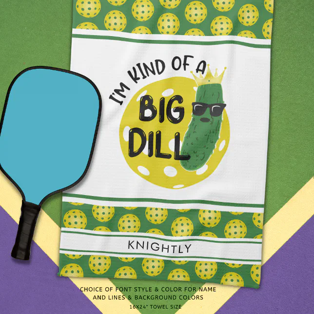 Funny Pickleball Pickle I'M KIND OF A BIG DILL Kitchen Towel | Zazzle