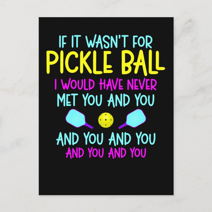 Funny Pickleball Team Quote Pickleball Player Postcard | Zazzle