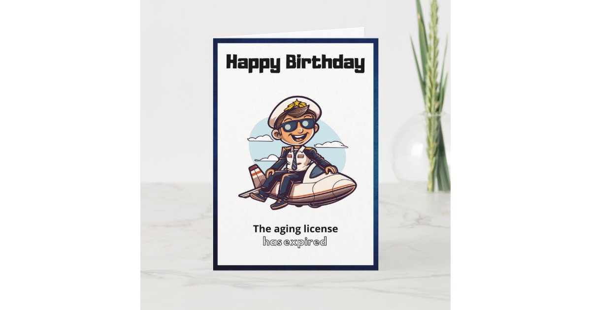 Funny Pilot Happy Birthday Greeting Card | Zazzle