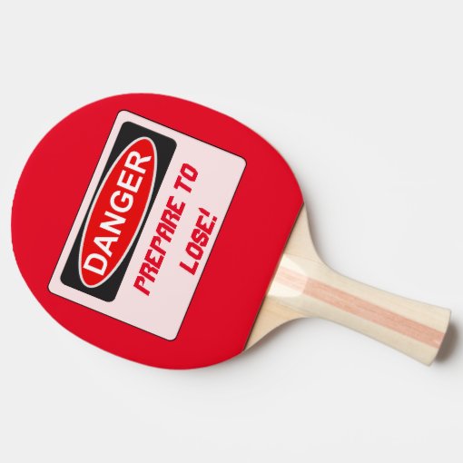 Funny Ping Pong Paddle - Prepare To Lose | Zazzle