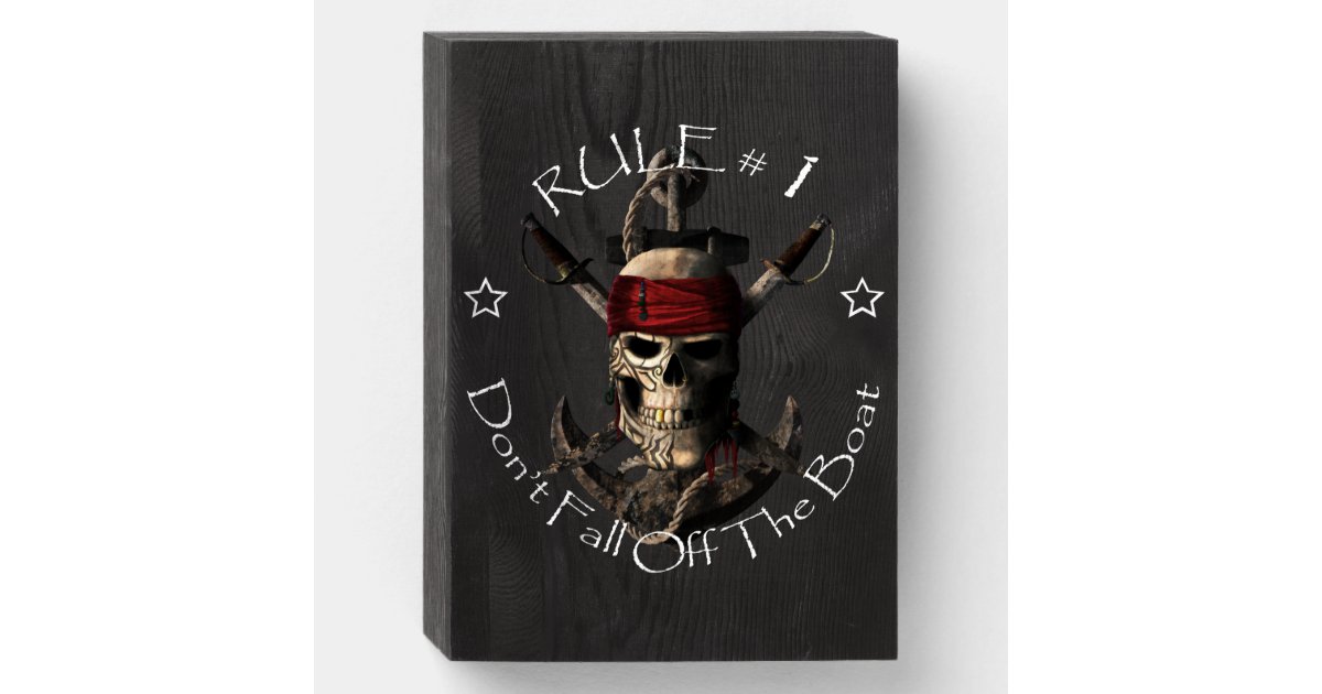 Funny Pirate Saying Do Not Fall Off The Boat Pirat Wooden Box Sign | Zazzle