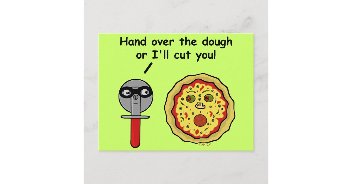 Funny Pizza Cutter Dough Pun Postcard | Zazzle