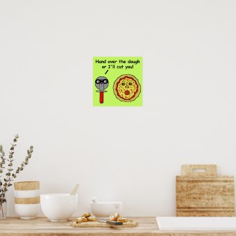Funny Pizza Cutter Dough Pun Poster | Zazzle