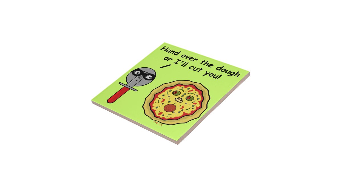 Funny Pizza Cutter Dough Pun Tile | Zazzle