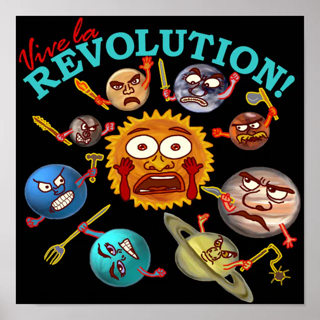 Funny Planet Revolution Astronomer Outer Space Poster | Zazzle