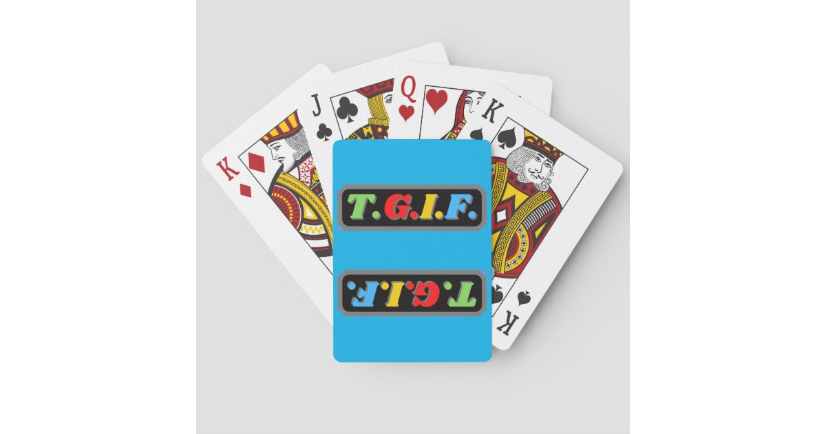 funny playing cards "TGIF" | Zazzle