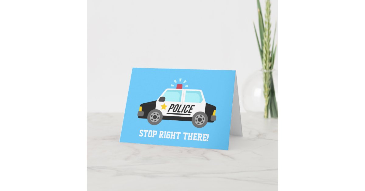 Funny Police Patrol Car Happy Birthday Card | Zazzle