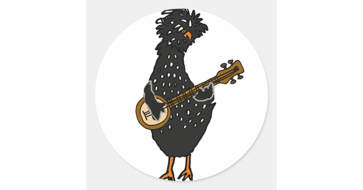 Funny Polish Chicken Playing Banjo Art Classic Round Sticker | Zazzle