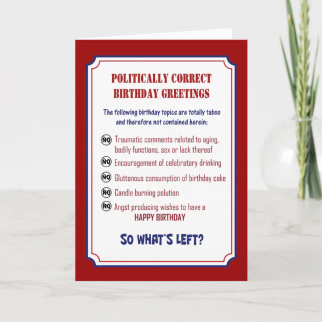 FUNNY POLITICALLY CORRECT BIRTHDAY CARD | Zazzle