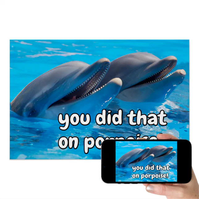 Funny Porpoise Memes Funny Porpoise Sayings Quotes Poster | Zazzle