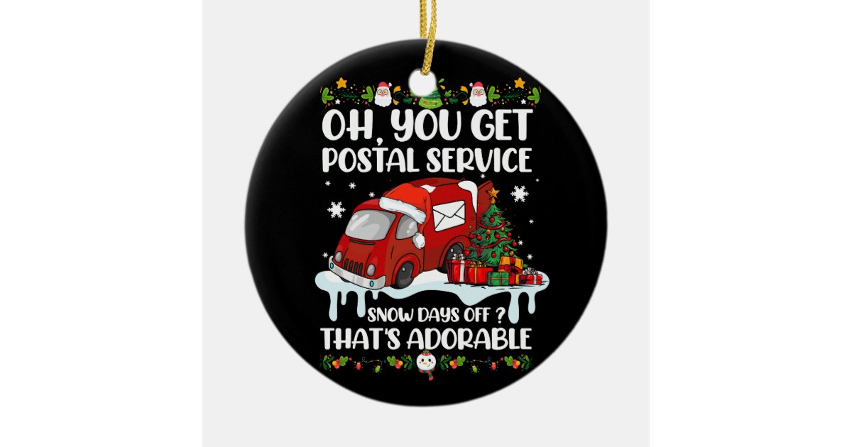 Funny Postal Worker Christmas Joke Mailman You Get Ceramic Ornament ...