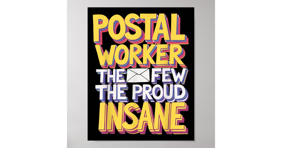 Funny Postal Worker Quote Meme Design Poster | Zazzle
