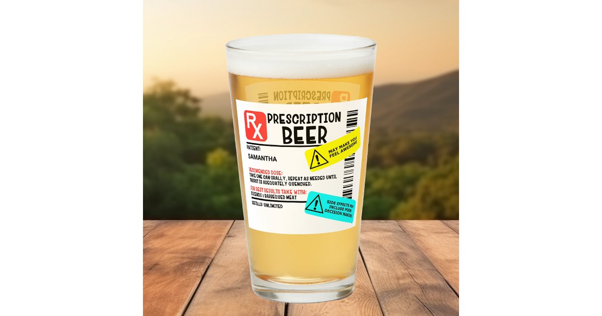 Funny Prescription Beer Warning Label Personalized Glass | Zazzle