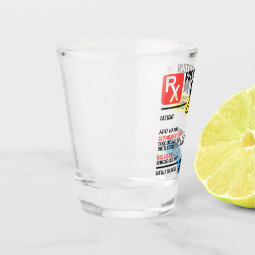 Funny Prescription Rum Shot glass | Zazzle
