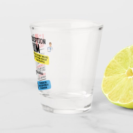 Funny Prescription Rum Shot glass | Zazzle
