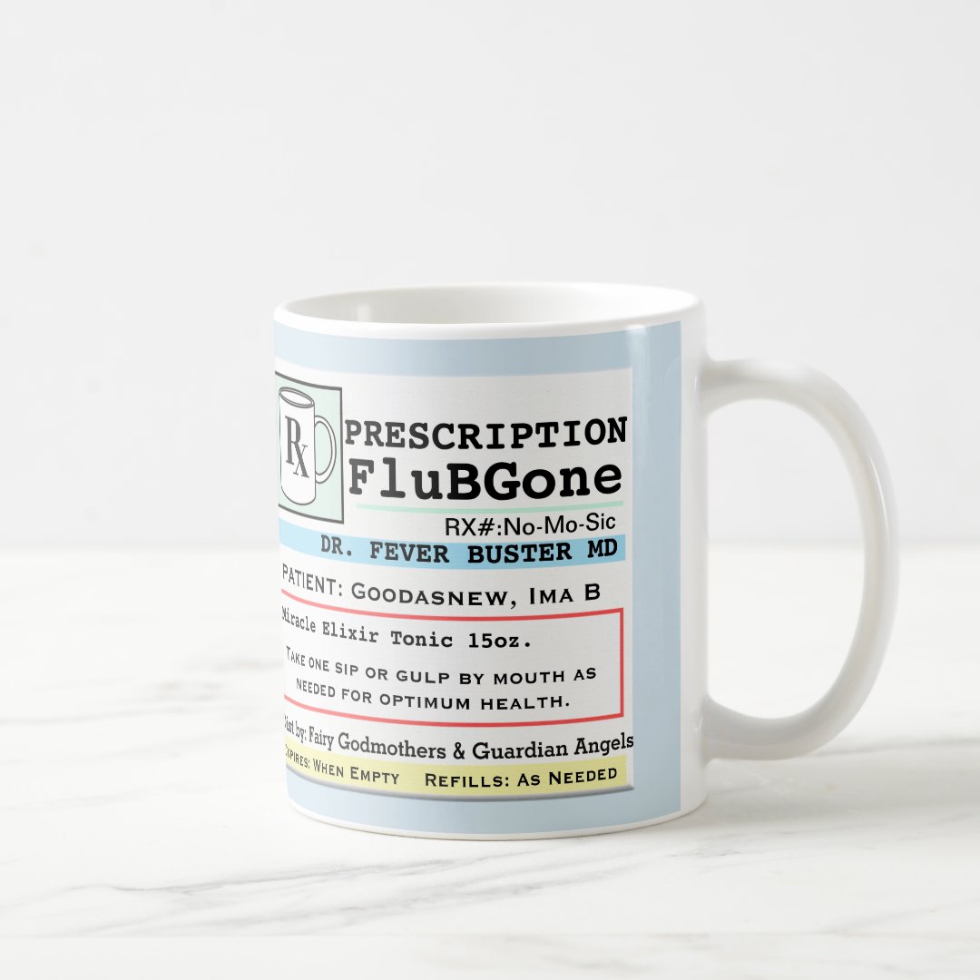 Funny Prescription RX Flu Remedy Coffee Mug | Zazzle
