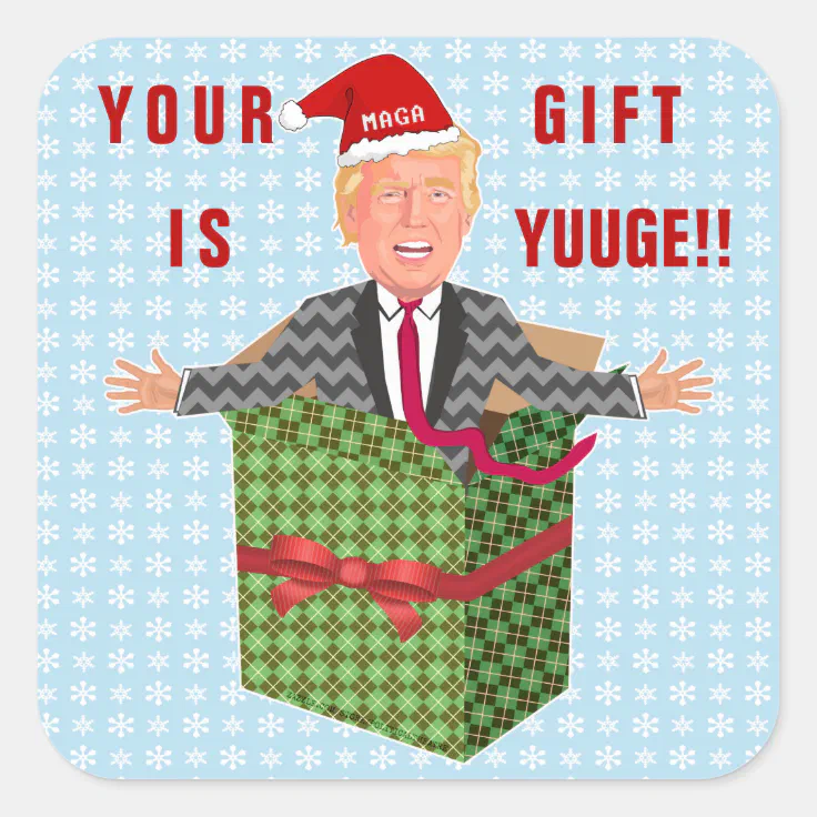 Funny President Donald Trump Christmas Yuuge Gift Square Sticker | Zazzle