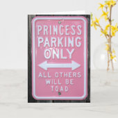 Funny Princess Parking Only sign Card | Zazzle