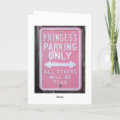 Funny Princess Parking Only sign Card | Zazzle