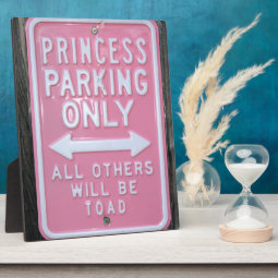 Funny Princess Parking Only sign Plaque | Zazzle
