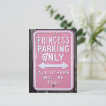 Funny Princess Parking Only sign Postcard | Zazzle