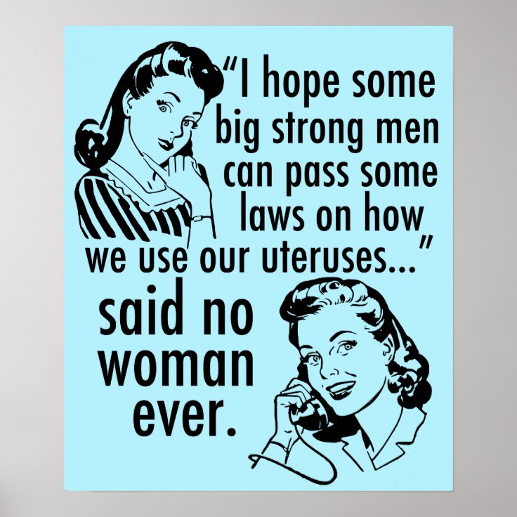 Funny Pro Choice Retro Feminist Political Cartoon Poster | Zazzle