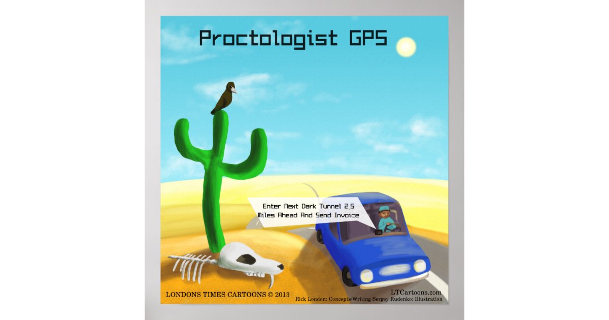 Funny Proctology GPS Poster | Zazzle