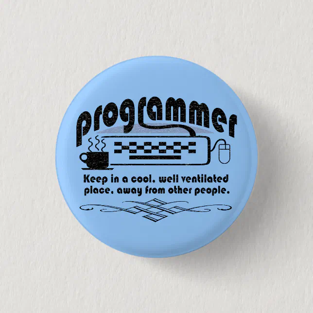 Funny Programmer Button | Zazzle
