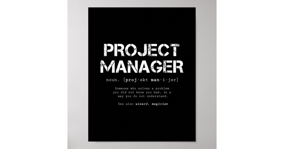 Funny Project Manager Dictionary Definition Poster Zazzle Funny Project Manager Dictionary Definition Poster Zazzle