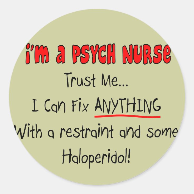 Funny Psych Nurse Gifts Classic Round Sticker | Zazzle