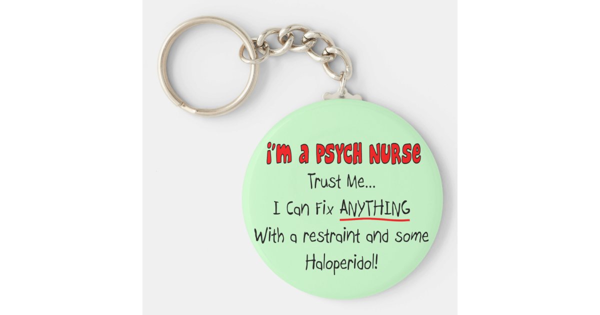 Funny Psych Nurse Gifts Keychain | Zazzle.com